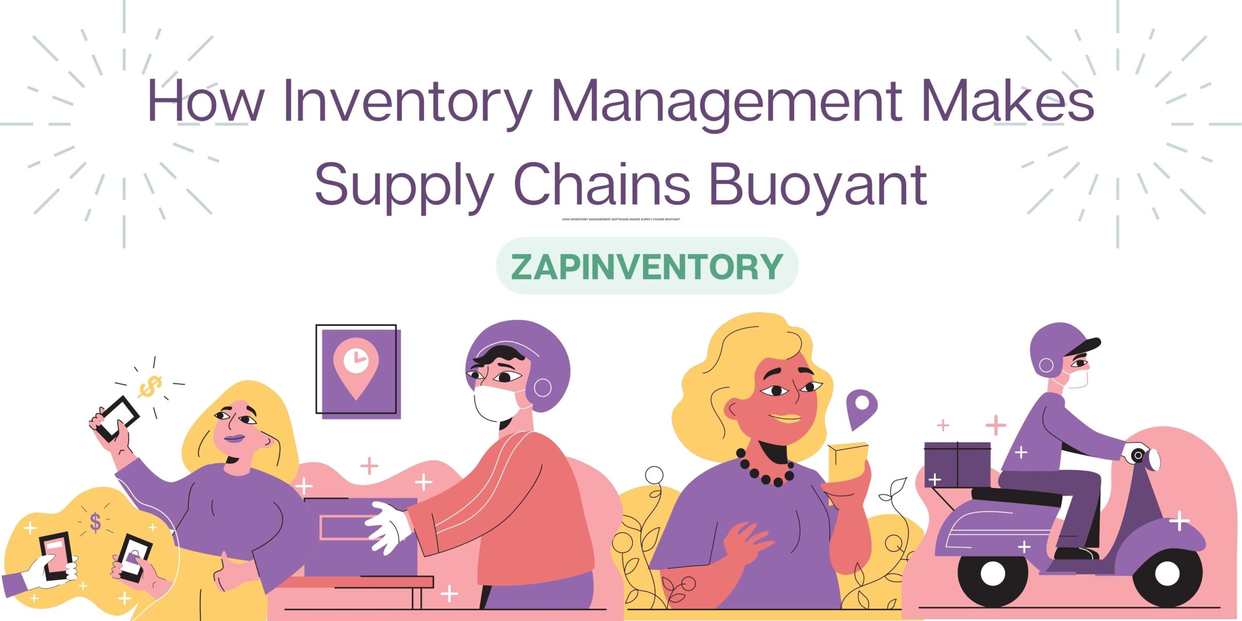 How Inventory Management Software Makes Supply Chains Buoyant ...